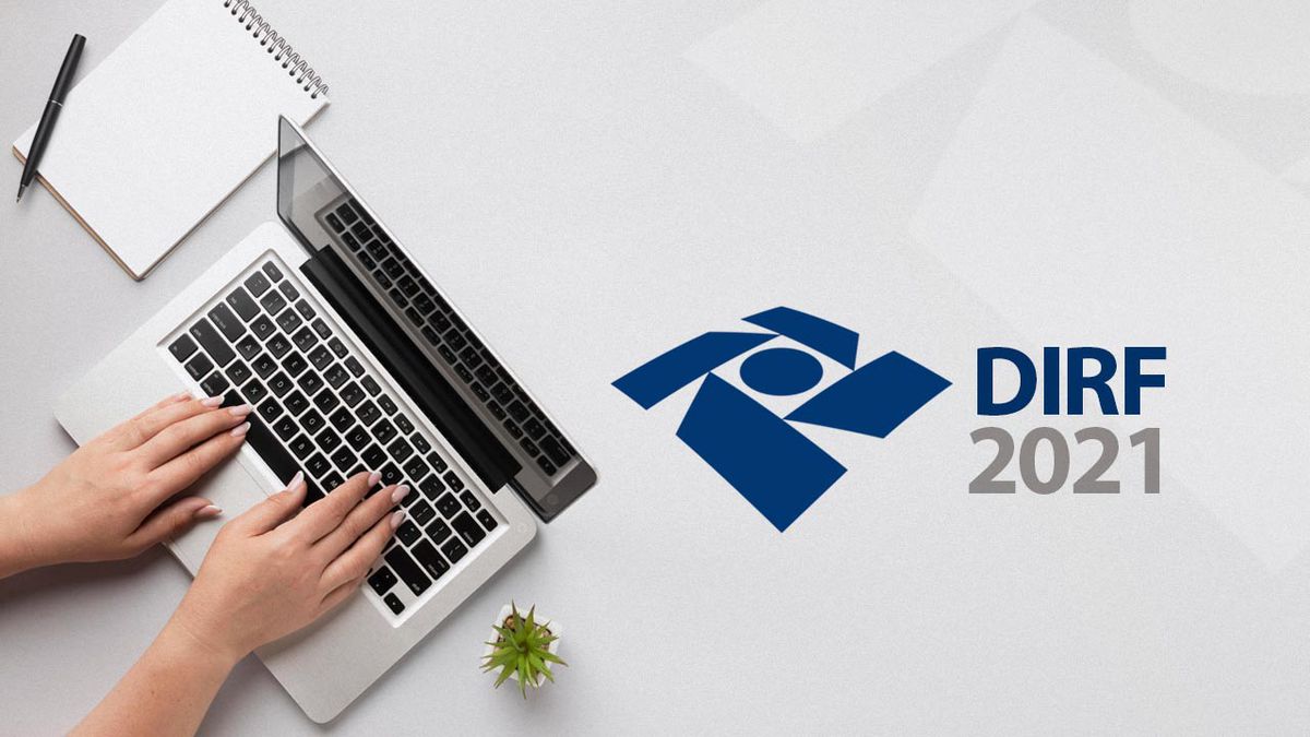 Dirf 2021: tudo o que você precisa saber sobre a declaração – Sistema ...