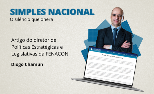 “Simples Nacional – o silêncio que onera” é tema de artigo produzido ...