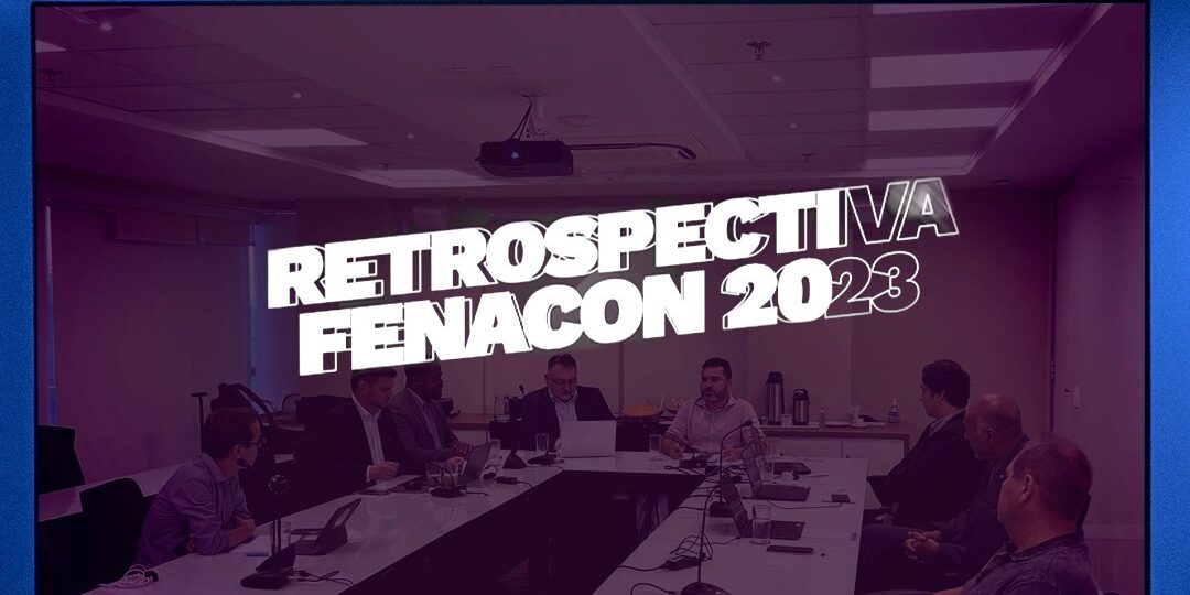 Retrospectiva FENACON 2023 – Sistema FENACON