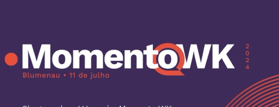 Momento WK 2024 acontece em Blumenau (SC) no próximo dia 11 de julho ...